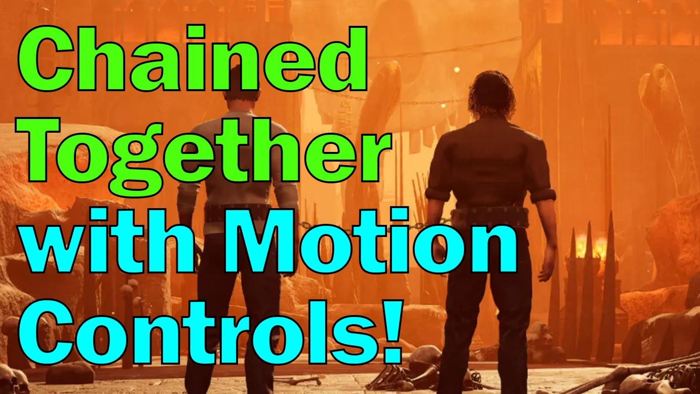 Play Chained Together With Motion Controls At Chained Together Nexus Mods And Community